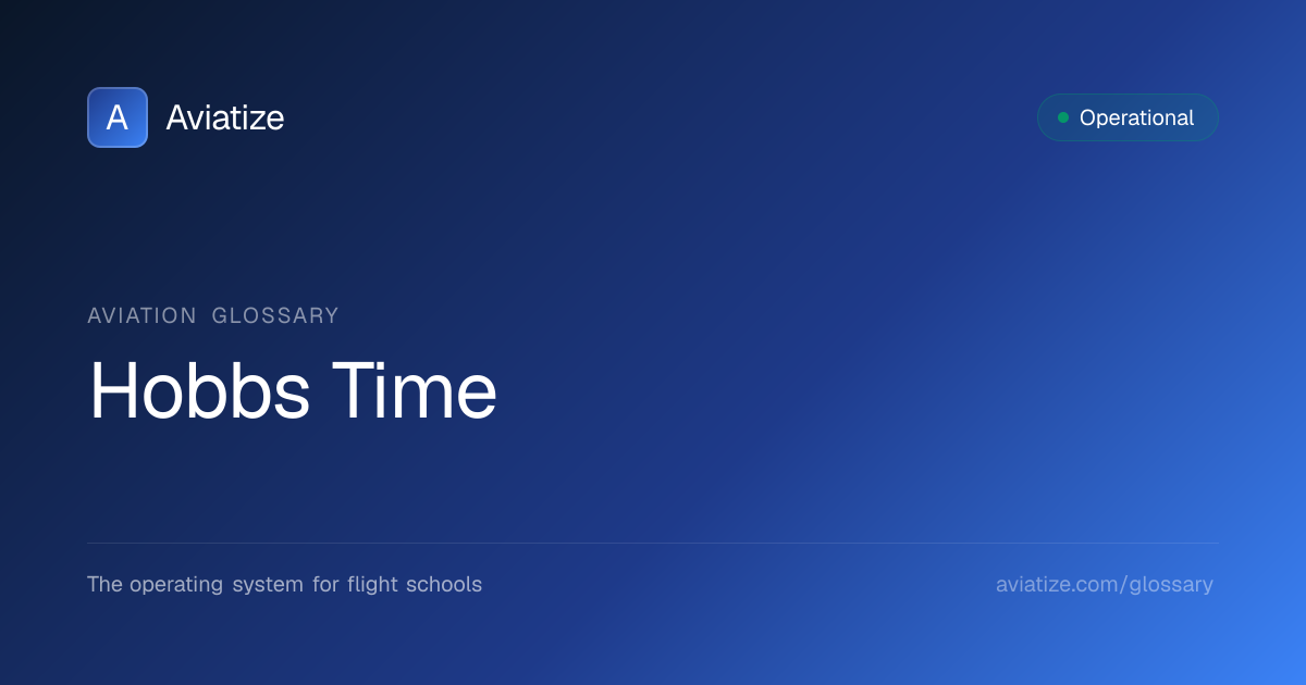 What is Hobbs Time? | Aviation Training Glossary | Aviatize | Aviatize